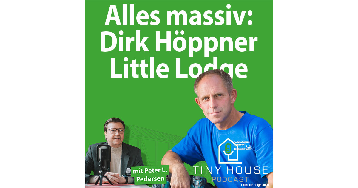 Alles massiv: Dirk Höppner, Little Lodge - Rolling Tiny House